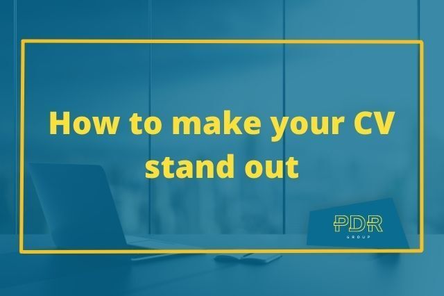 How to make your CV stand out! Here at PDR Recruitment we have created ...